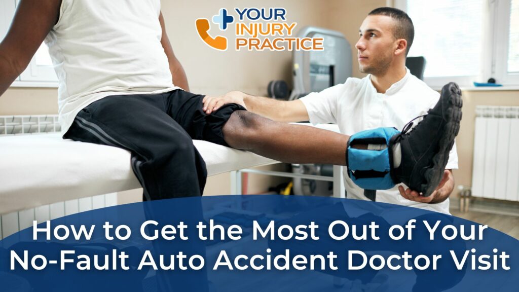 Tips to Maximize Your No-Fault Auto Accident Doctor Visit